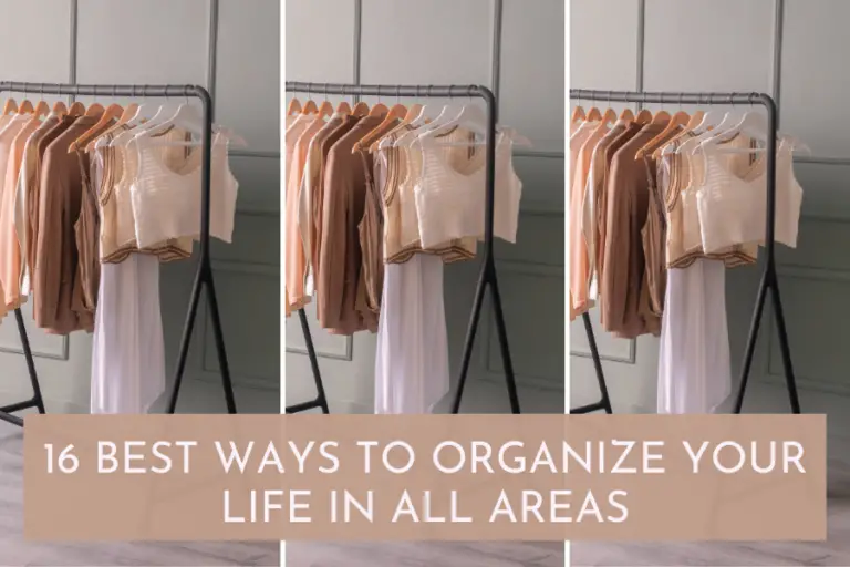 16 Best Ways To Organize Your Life In All Areas – Kokumber